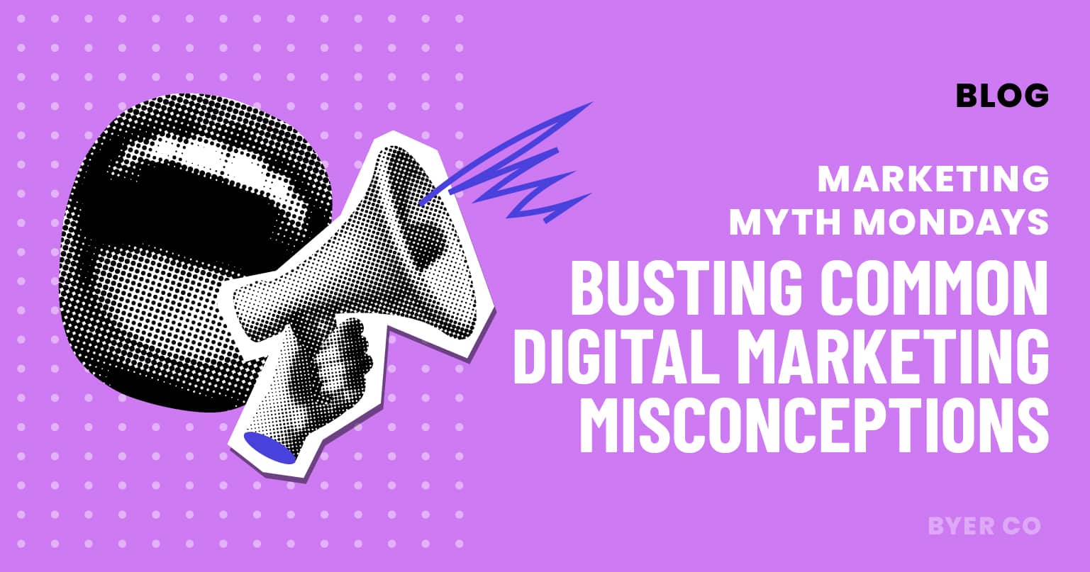 Busting Common Digital Marketing Misconceptions