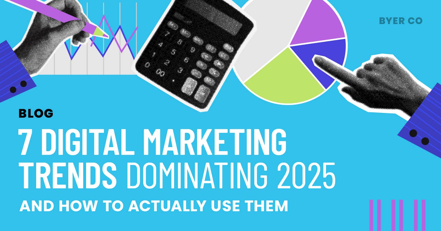 7 Digital Marketing Trends Dominating 2025