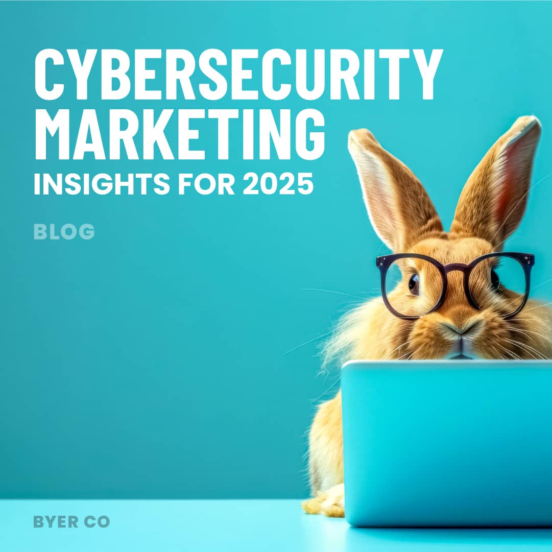 Cybersecurity Marketing Trends for 2025