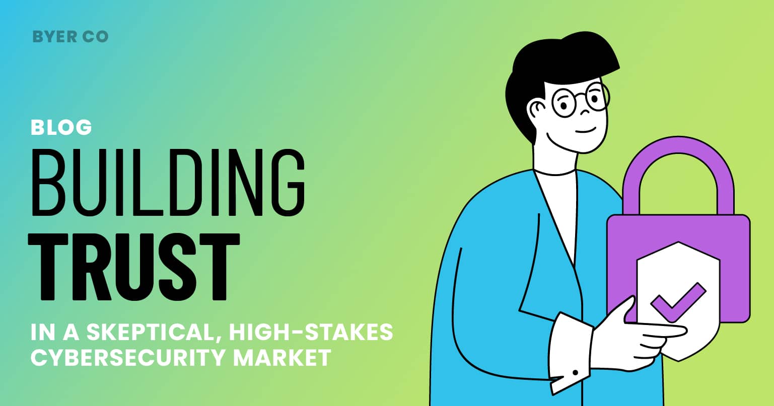 Difficulty Building Trust in Cybersecurity Marketing