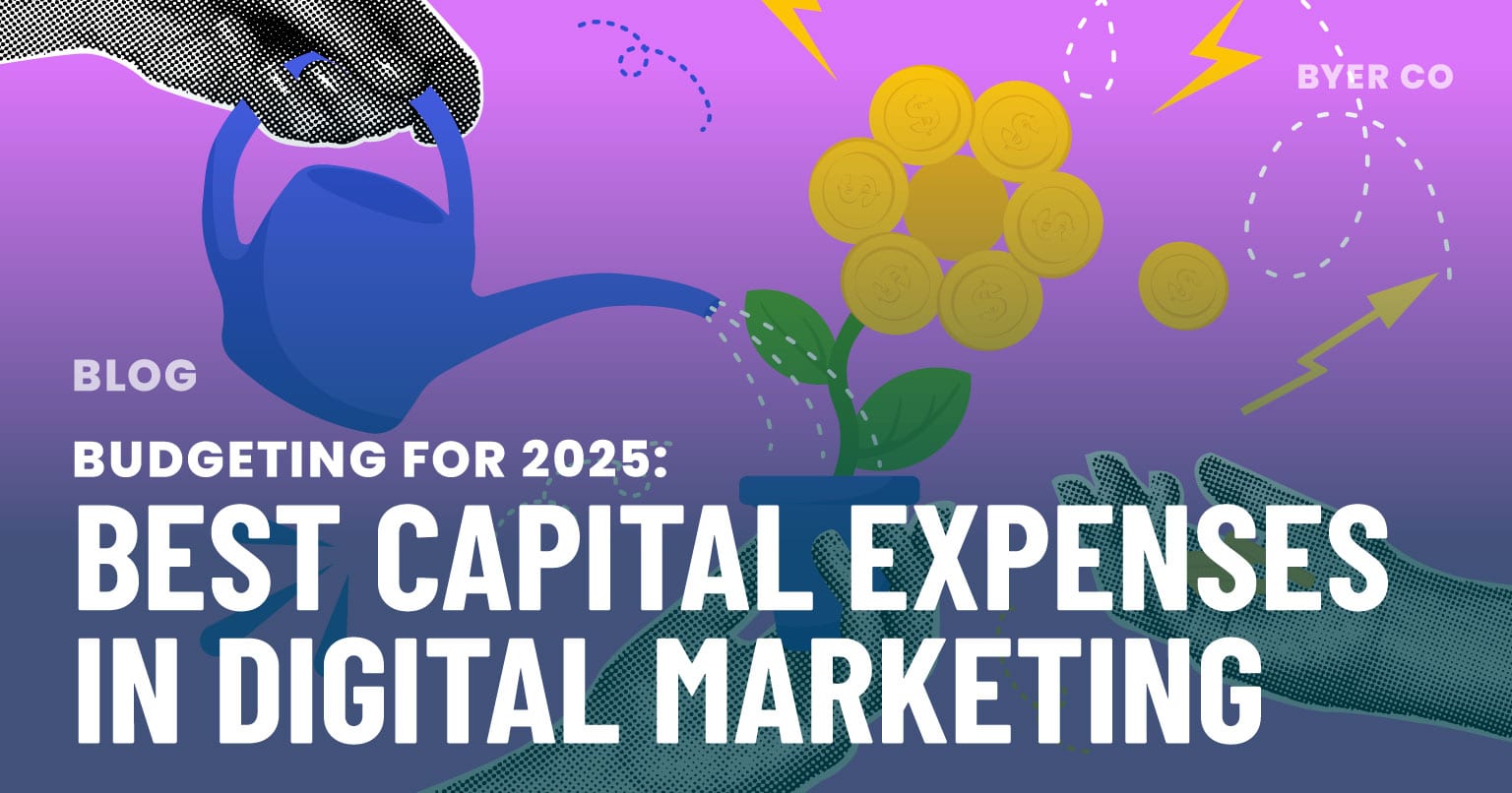 Capital Expenses for Digital Marketing in 2025